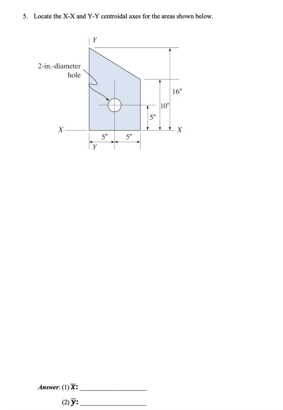 Solved Locate the X-X and Y-Y centroidal axes for the areas | Chegg.com