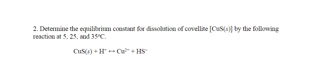 Solved 2. Determine the equilibrium constant for dissolution | Chegg.com