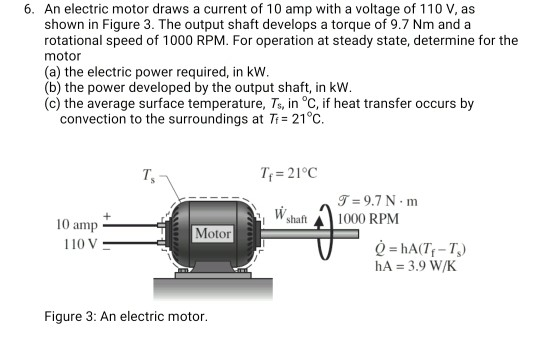 Solved 6. An electric motor draws a current of 10 amp with a | Chegg.com