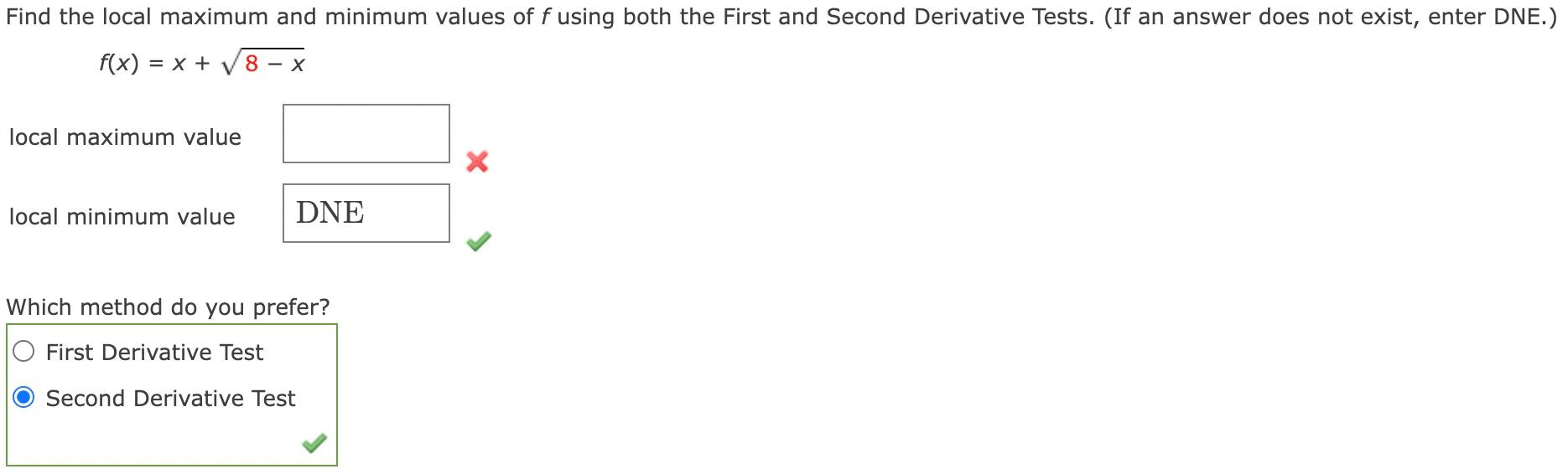 Solved Find the local maximum and minimum values of f using | Chegg.com