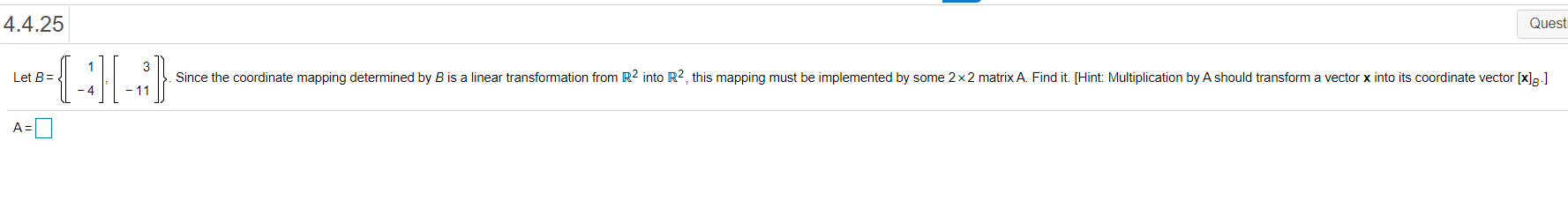 Solved 4.4.25 Quest 3 Let B= { Since the coordinate mapping | Chegg.com
