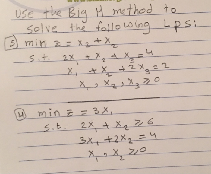 Solved Use the Big M method to solve the following LPS; Min | Chegg.com