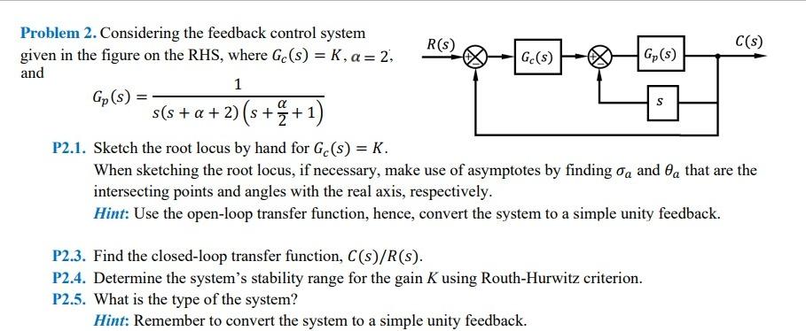 Solved Problem 2. Considering the feedback control system | Chegg.com