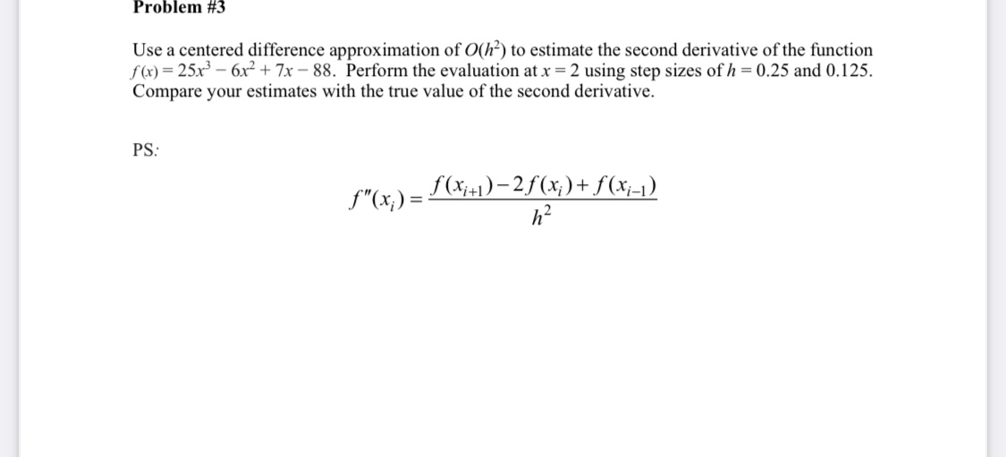 Solved Problem 3 Use A Centered Difference Approximation Of 0377