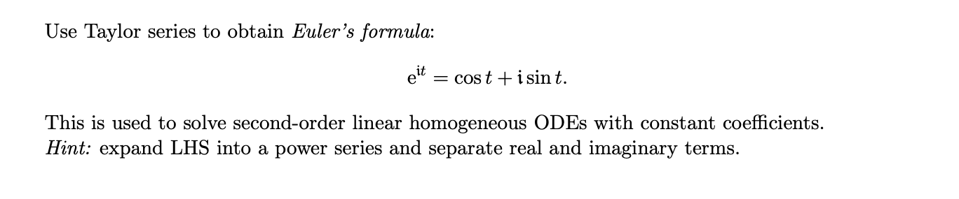 Solved Use Taylor series to obtain Euler's formula: eit = | Chegg.com