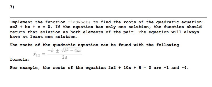 Solved Implement the function findRoots to find the roots of | Chegg.com