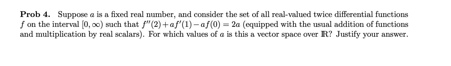 Solved Prob 4 Suppose A Is A Fixed Real Number And