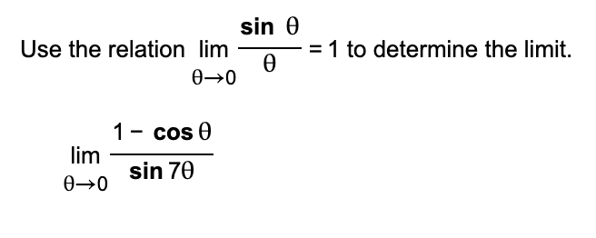 Solved USING THE RELATION lim θ -> 0 (sin θ / θ) = 1, solve | Chegg.com