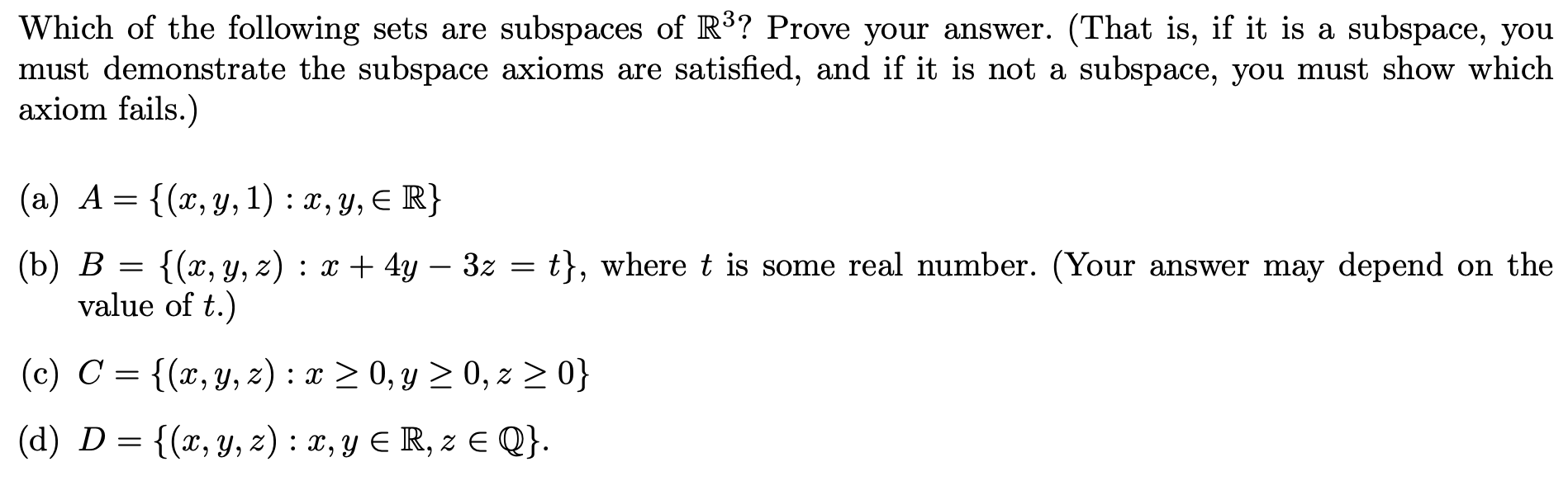 Solved Which of the following sets are subspaces of R3? | Chegg.com