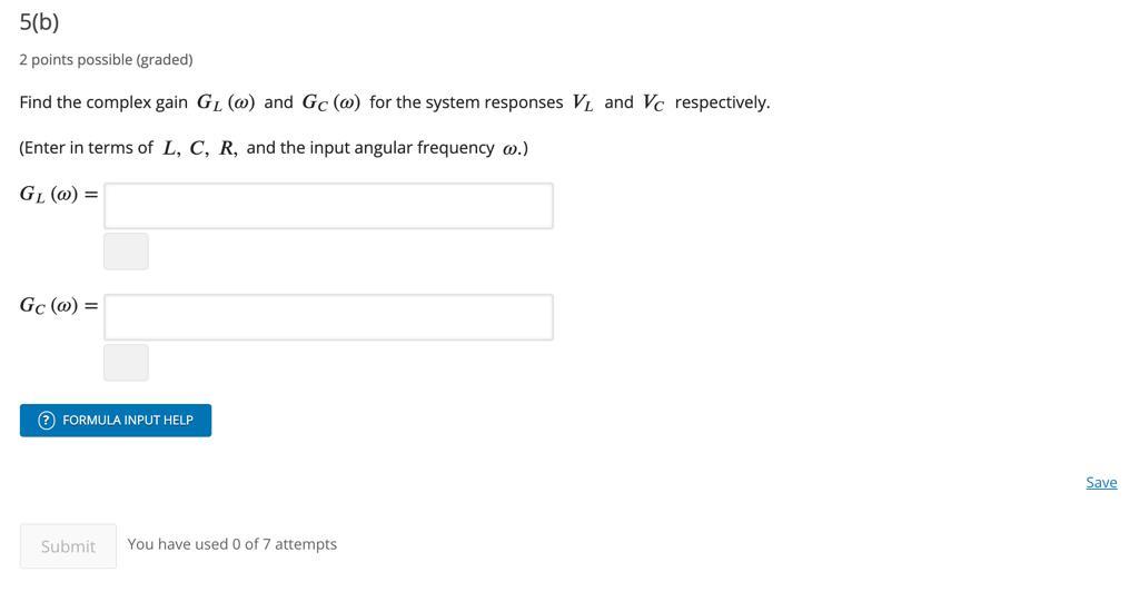 Solved 5(b) 2 points possible (graded) Find the complex gain | Chegg.com