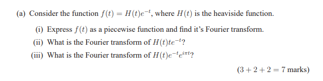 Solved (a) Consider the function f(t) H(t)e , where H(t) is | Chegg.com