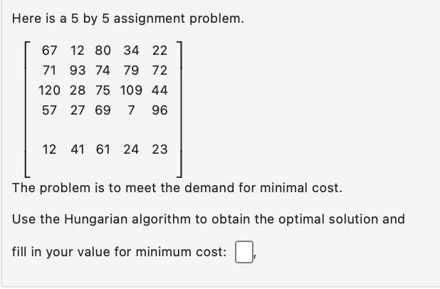 Solved Here is a 5 by 5 assignment problem. | Chegg.com