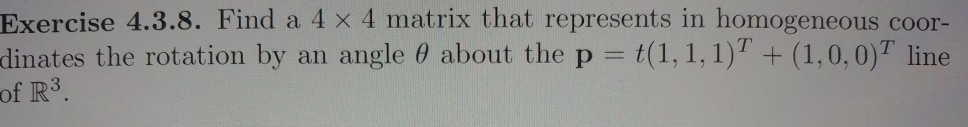 Solved Exercise 4.3.8. Find a 4 x 4 matrix that represents | Chegg.com