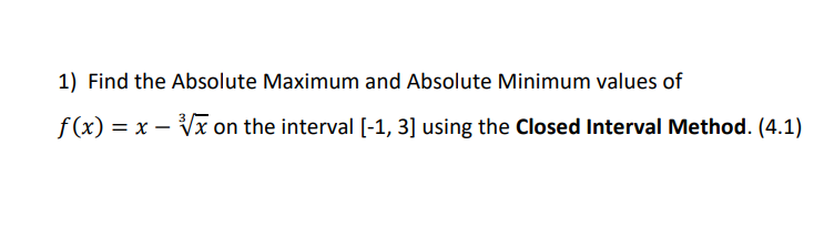 Solved 1) Find the Absolute Maximum and Absolute Minimum | Chegg.com