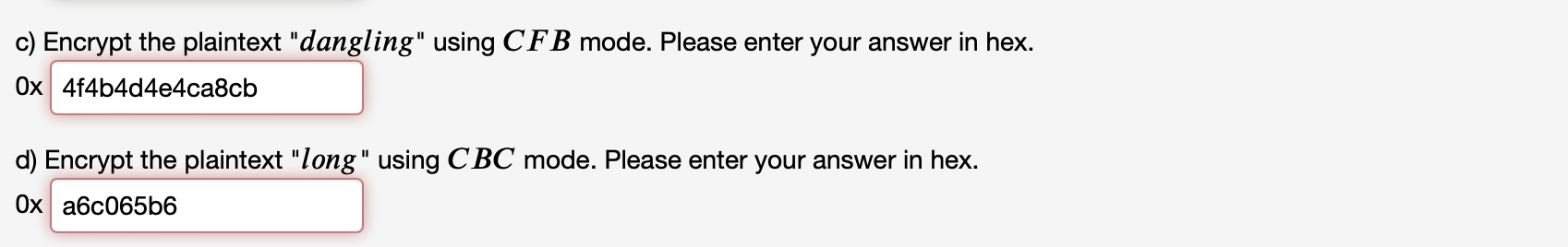 Solved (1 point) This question concerns block cipher modes. | Chegg.com