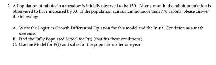 Solved 2. A Population of rabbits in a meadow is initially | Chegg.com