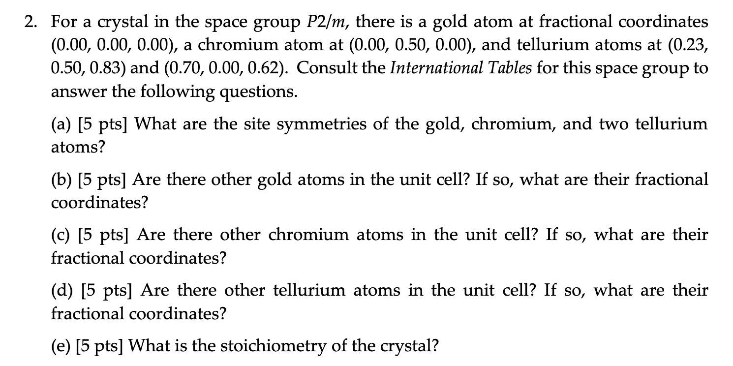 Solved 2. For a crystal in the space group P2/m, there is a | Chegg.com