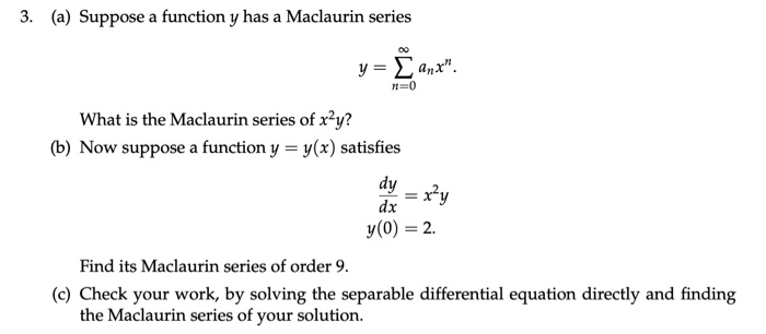Solved 3. (a) Suppose a function y has a Maclaurin series | Chegg.com