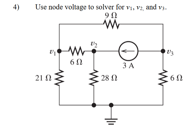Solved 4) Use node voltage to solver for vi, v2, and v3. 9 Ω | Chegg.com