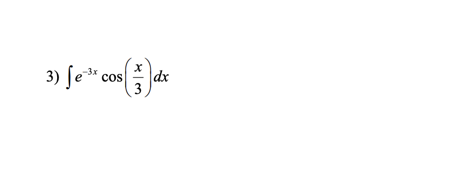 Solved 3) ſe 3: -3x COS х dx 3 | Chegg.com