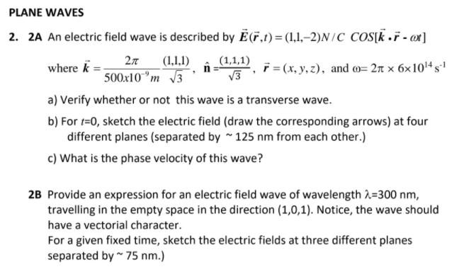 Solved PLANE WAVES 2. 2A An electric field wave is described | Chegg.com