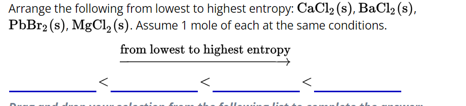 Solved Arrange the following from lowest to highest entropy: | Chegg.com