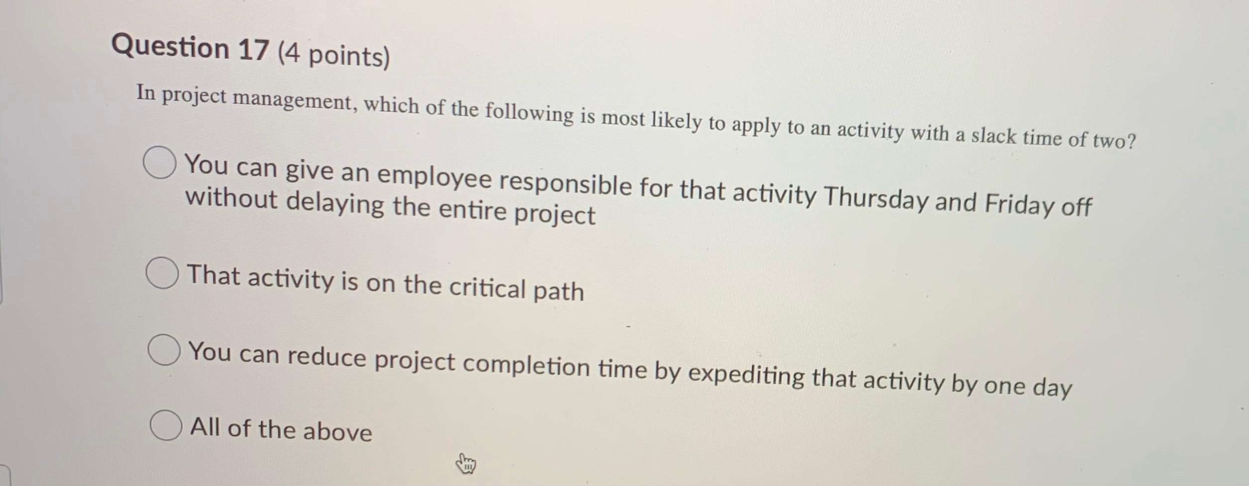 Solved Question 17 (4 points) In project management, which | Chegg.com