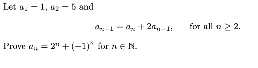 Solved Let a1=1,a2=5 and an+1=an+2an−1, for all n≥2. Prove | Chegg.com