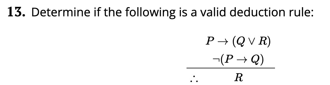 Solved 13. Determine if the following is a valid deduction | Chegg.com