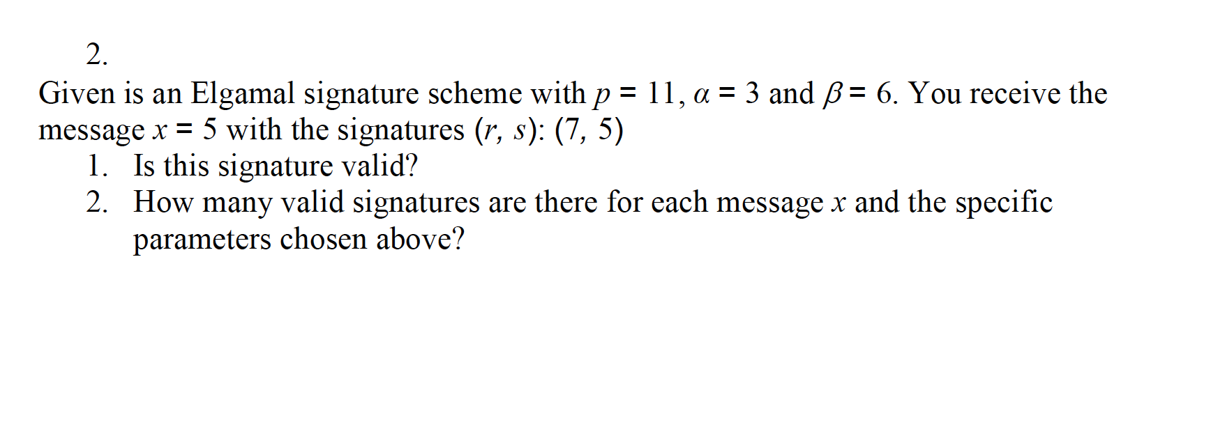 Solved a 1. You have to choose the cryptographic algorithms | Chegg.com