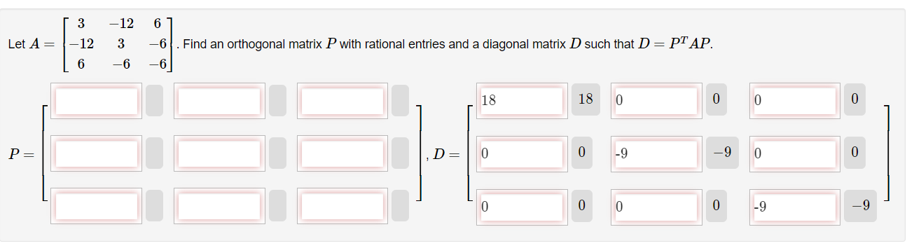 Solved Let A=⎣⎡3−126−123−66−6−6⎦⎤. Find an orthogonal matrix | Chegg.com