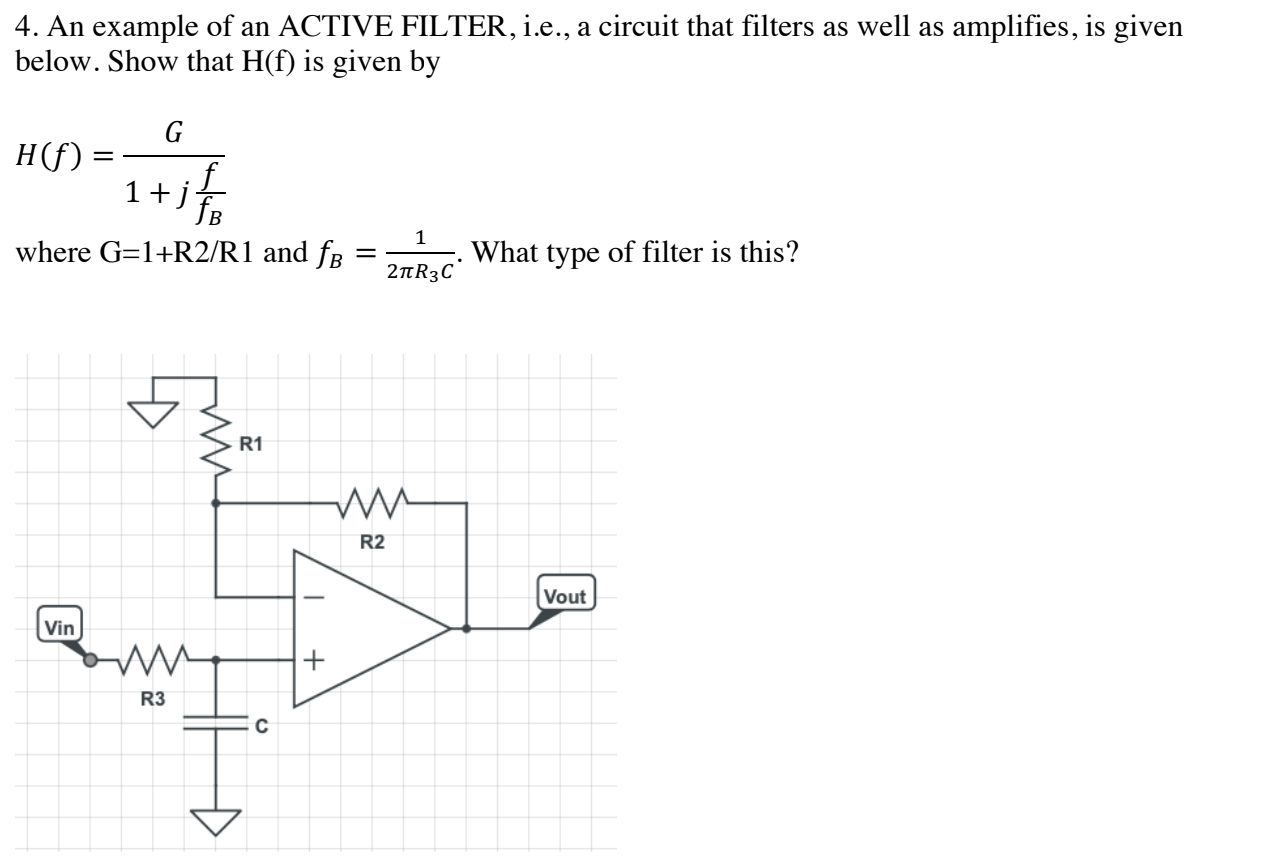 Solved 4. An example of an ACTIVE FILTER, i.e., a circuit | Chegg.com