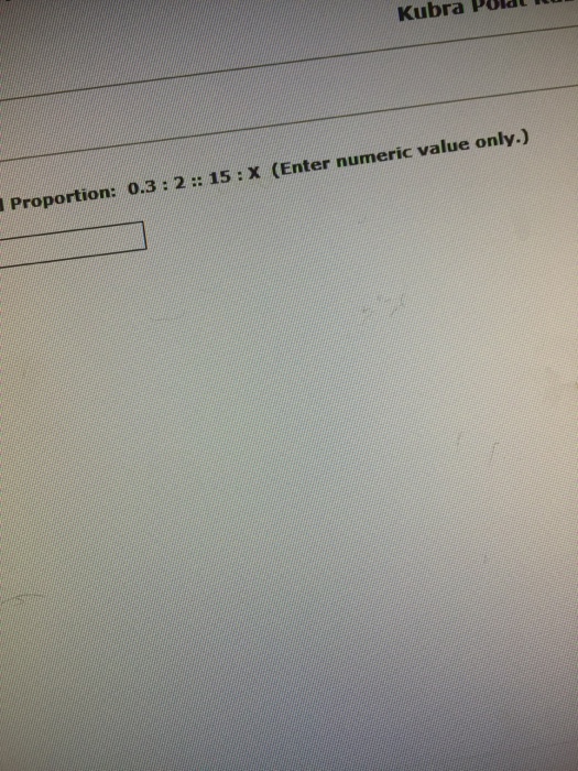 Solved Proportion: 0.3: 2 proportion 15: x (Enter numeric | Chegg.com