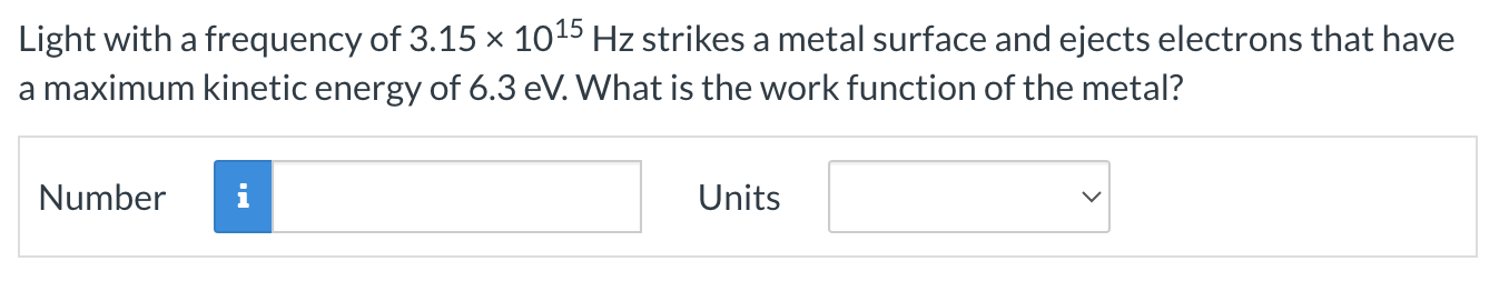 Solved Light with a frequency of 3.15×1015 Hz strikes a | Chegg.com