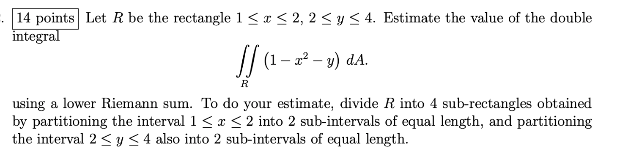 Solved . 14 points Let R be the rectangle 1