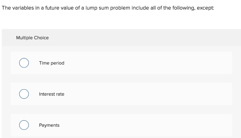 Solved The variables in a future value of a lump sum problem | Chegg.com