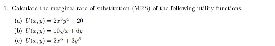 Solved 1. Calculate the marginal rate of substitution (MRS) | Chegg.com