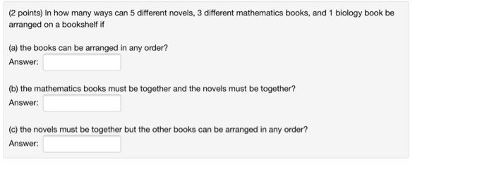 (2 points) In how many ways can 5 different novels, 3 | Chegg.com