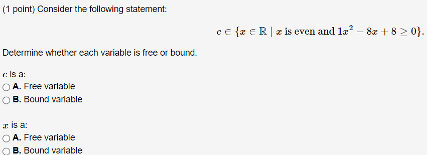 Solved (1 point) Consider the following statement: c∈{x∈R∣x | Chegg.com