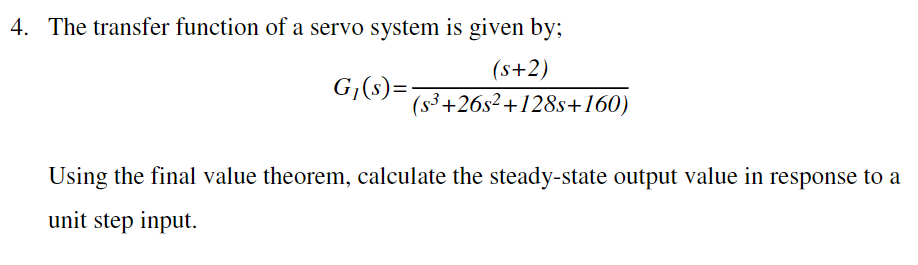 Solved 4. The transfer function of a servo system is given | Chegg.com