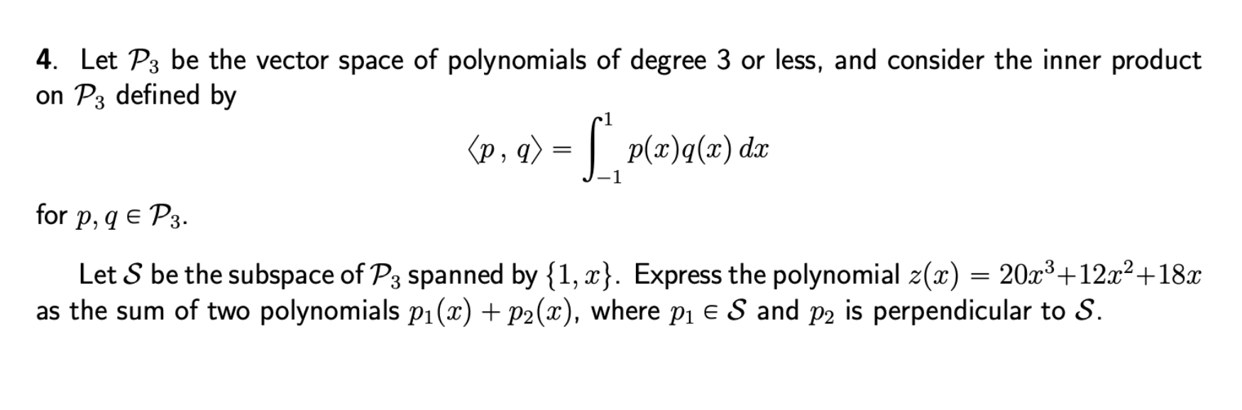 Solved 4. Let P3 be the vector space of polynomials of | Chegg.com