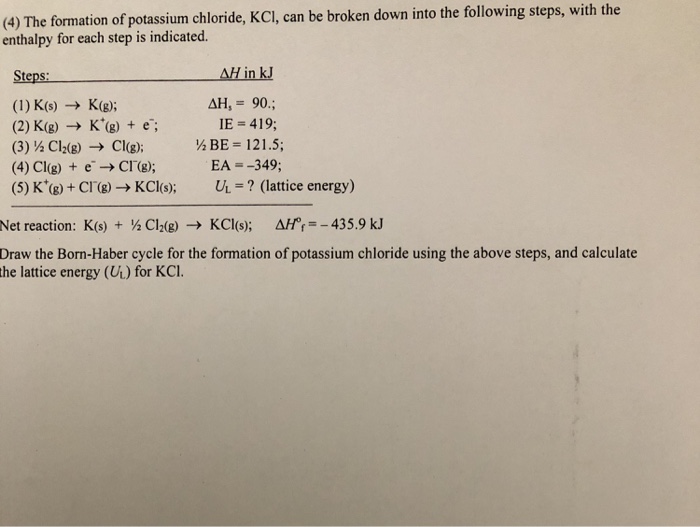 Solved (4) The formation of potassium chloride, KCl, can be | Chegg.com