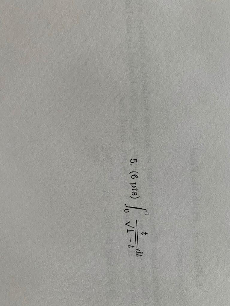Solved -dt 5. (6 pts) | Chegg.com