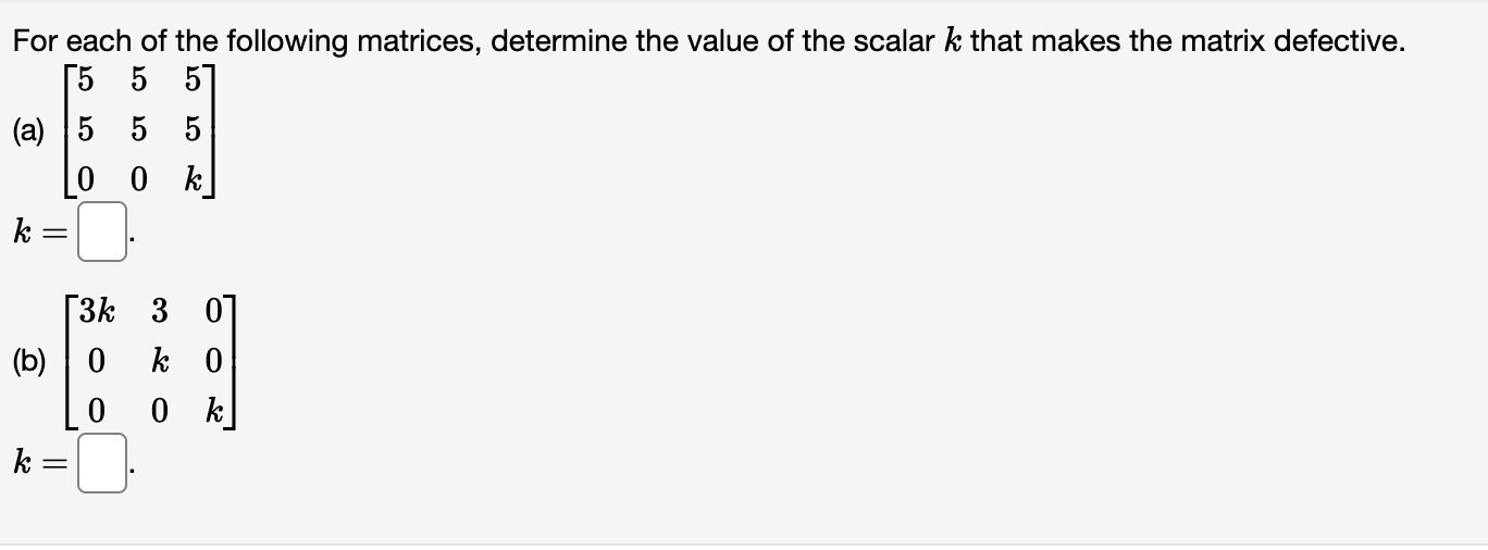 Solved For each of the following matrices, determine the | Chegg.com