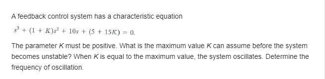 Solved A feedback control system has a characteristic | Chegg.com