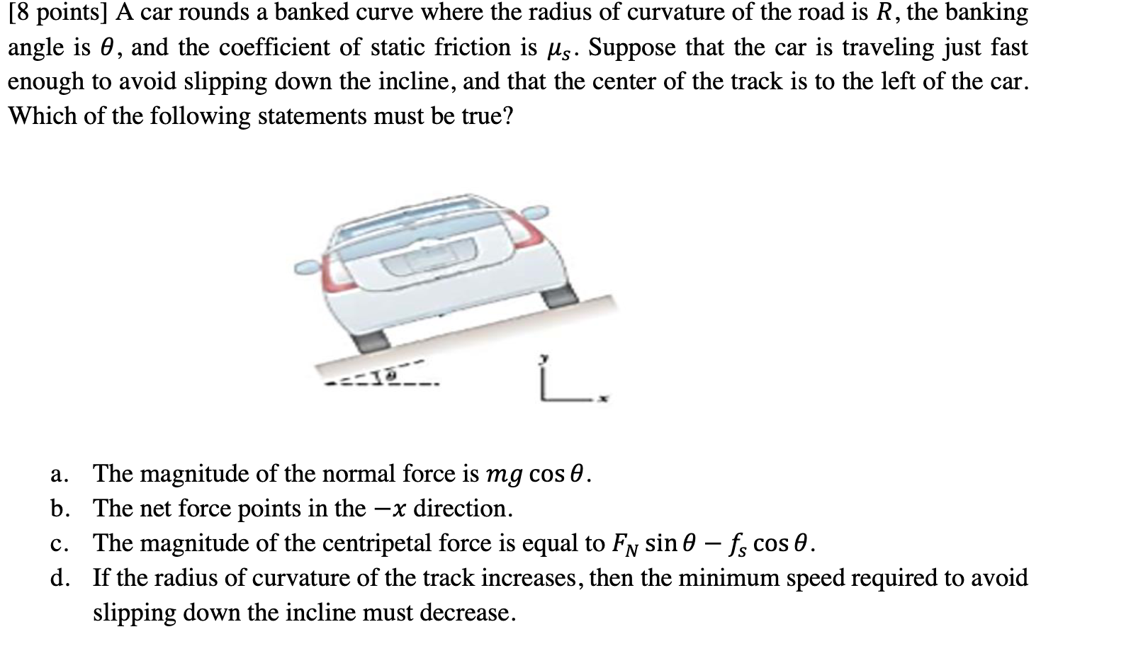 Solved [8 points] A car rounds a banked curve where the | Chegg.com