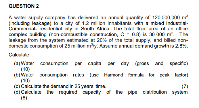 Solved QUESTION 2 A water supply company has delivered an | Chegg.com