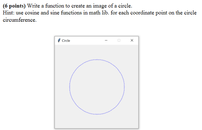 Solved (6 points) Write a function to create an image of a | Chegg.com