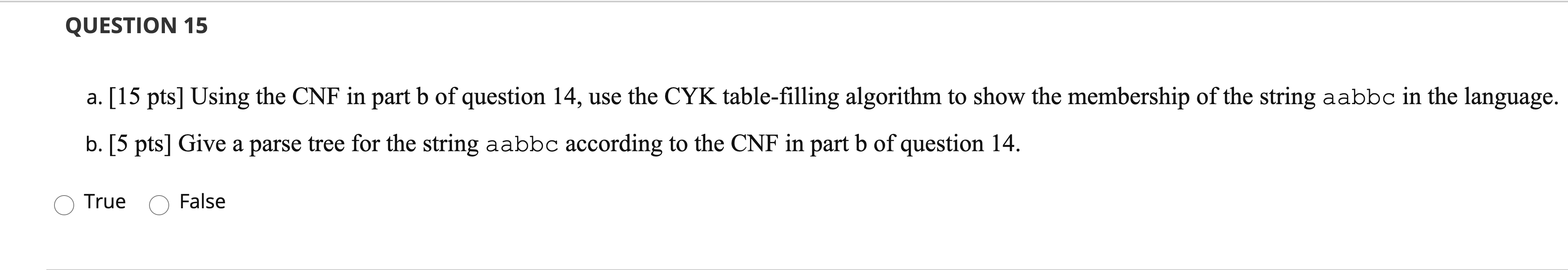 QUESTION 15 a. [15 pts] Using the CNF in part b of | Chegg.com