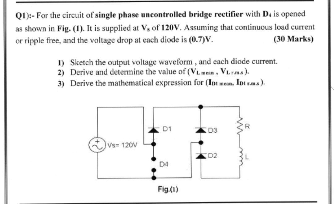 Solved (1):- For the circuit of single phase uncontrolled | Chegg.com